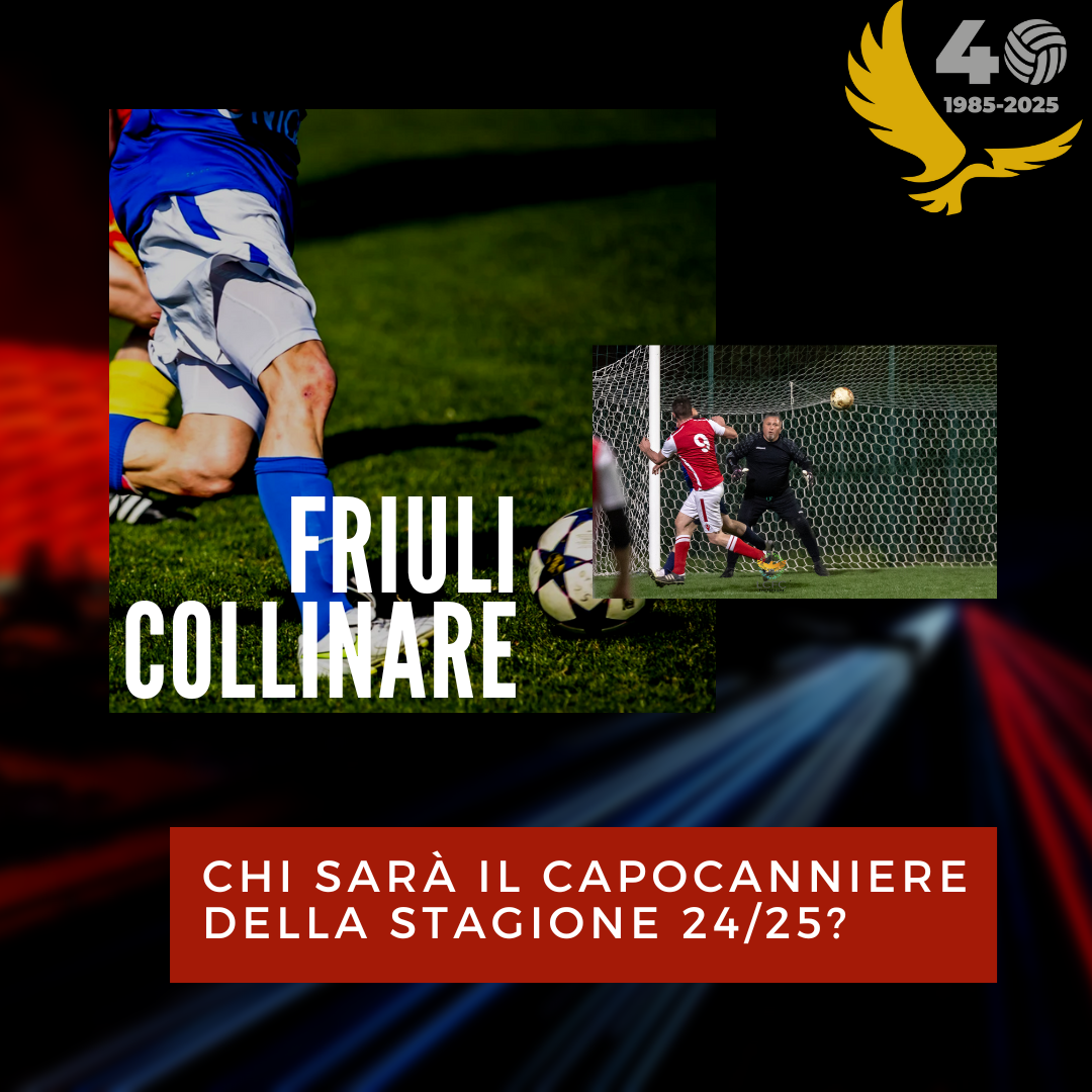 Superbomber del Friuli Collinare: un'eredità di gol - Lega Calcio ...